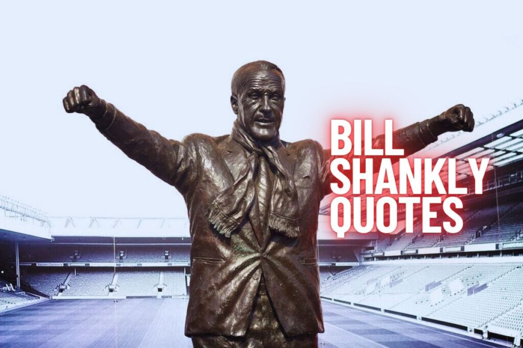 Bill Shankly Quotes: Unveiling the Essence of Football Philosophy ...
