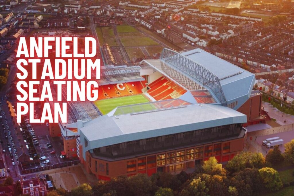 Anfield Stadium Seating Plan: Unveiling the Stadium's Capacity and Passionate Stands - Liverpool ...