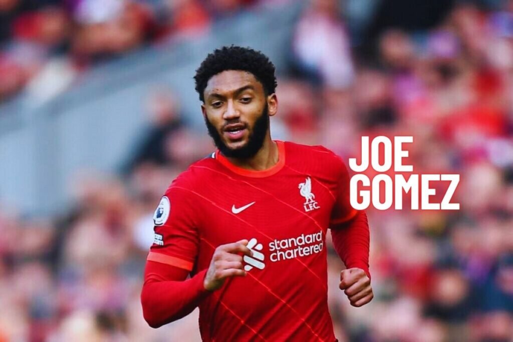 Joe Gomez: The Rising and Unyielding Force in Football's Arena ...