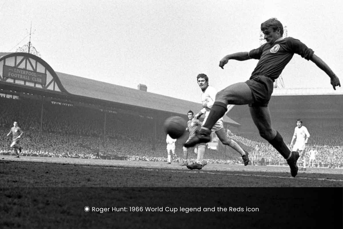 Roger Hunt: Memorable Moments, and Enduring Legacy at Anfield in 60's ...