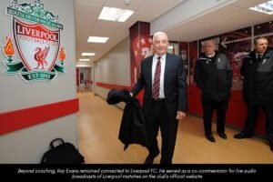 Roy Evans: Demonstration of an Enduring Love Affair with Liverpool in ...